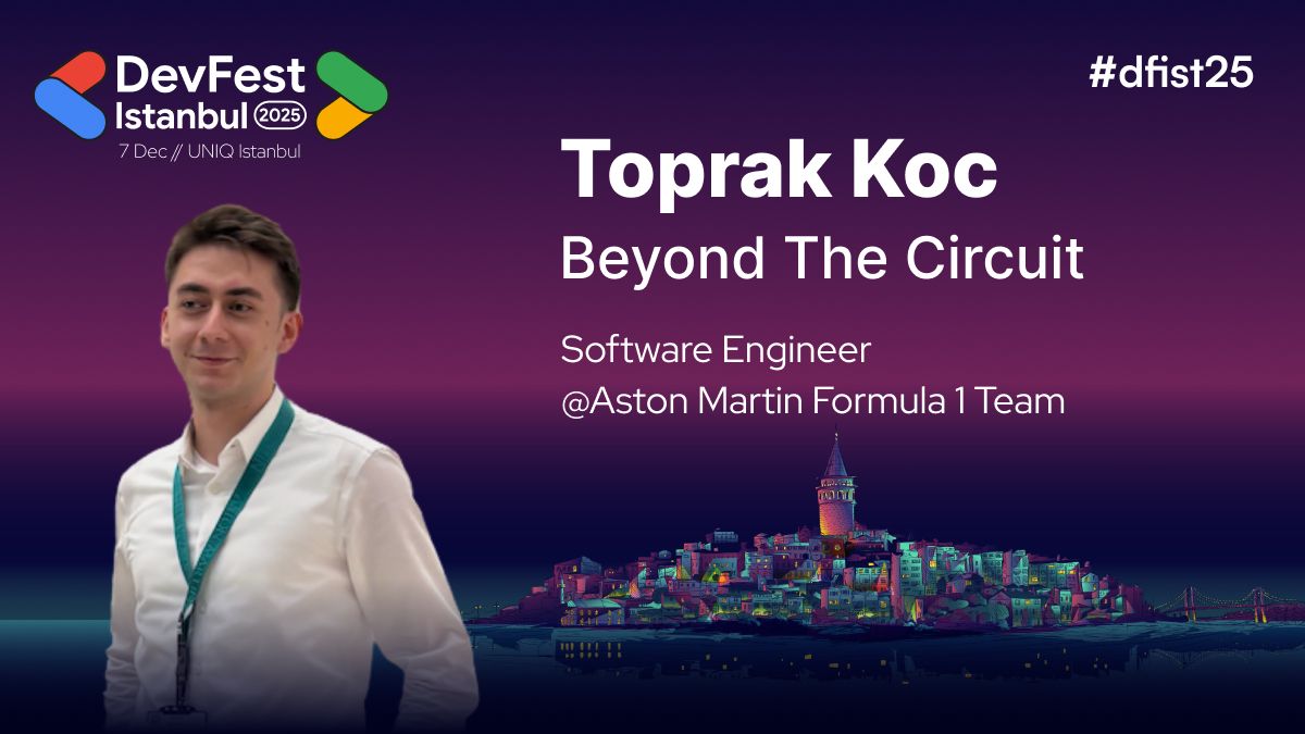 Toprak Koç | DevFest Istanbul 2025